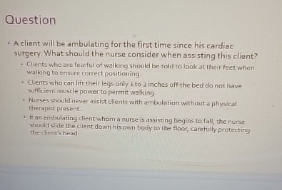 Solved QuestionA client will be ambulating for the first | Chegg.com
