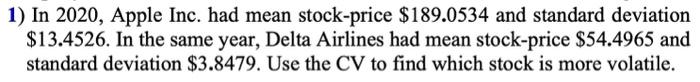 Solved 1) In 2020, Apple Inc. had mean stock-price $189.0534 | Chegg.com