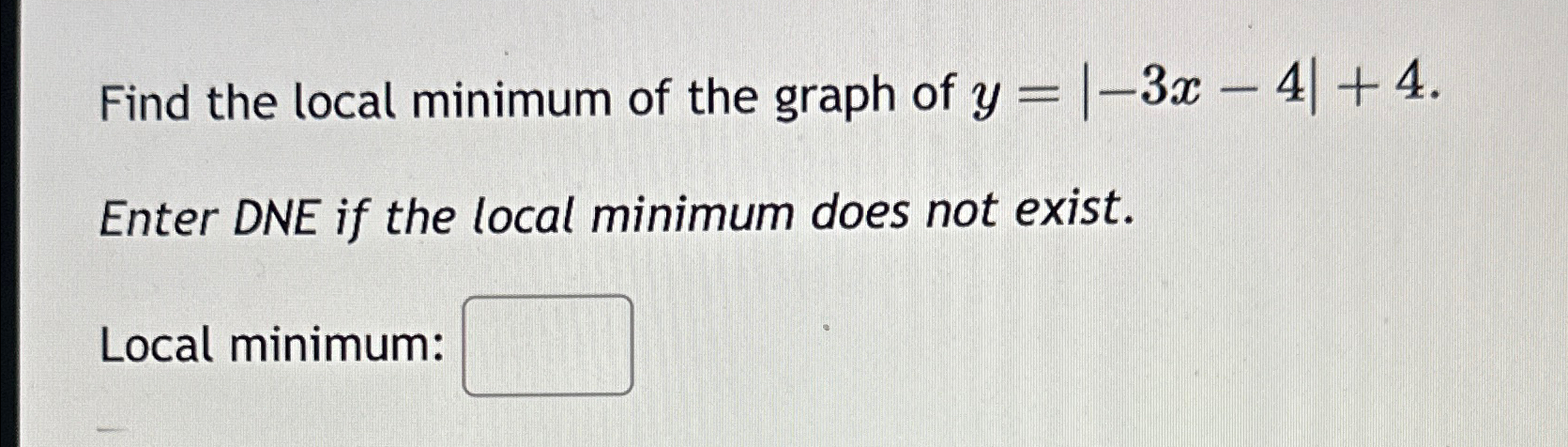 Solved Find the local minimum of the graph of | Chegg.com