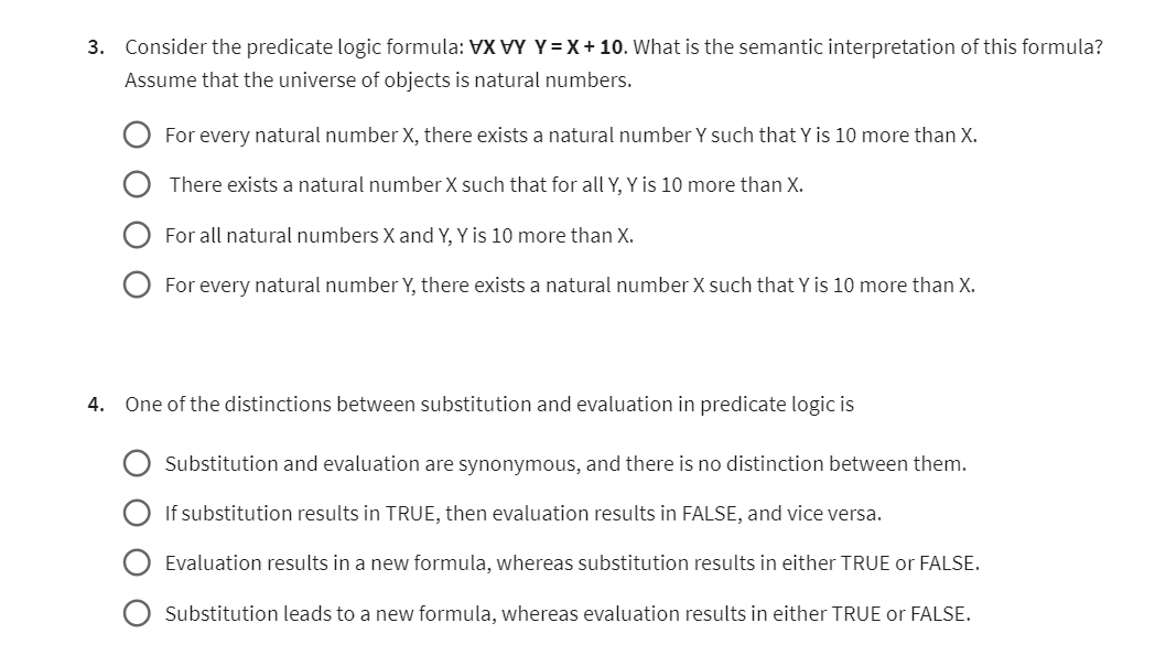 Solved Consider the predicate logic formula: AAxAAY=x+10. | Chegg.com