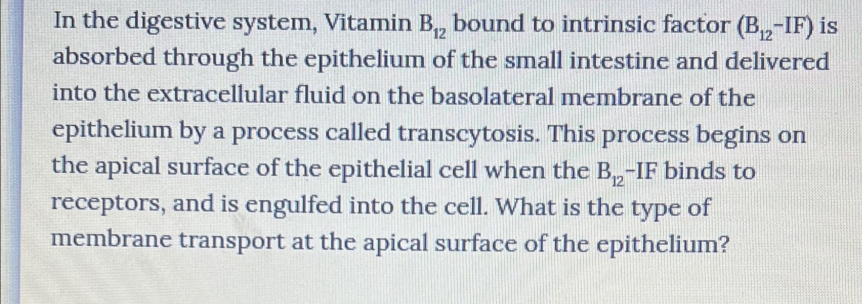 Solved In the digestive system, Vitamin B12 ﻿bound to | Chegg.com