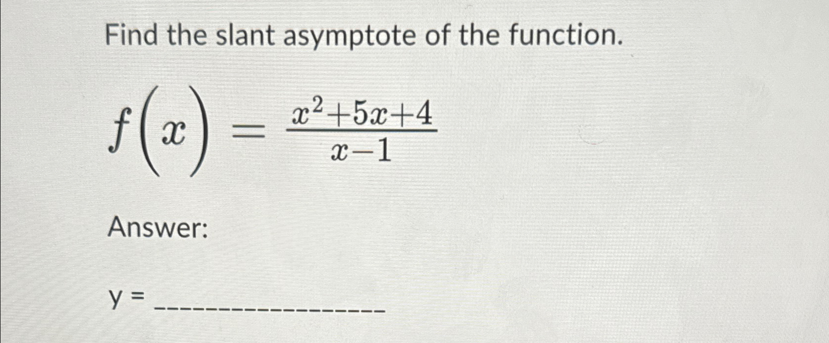 Find the slant asymptote of the | Chegg.com