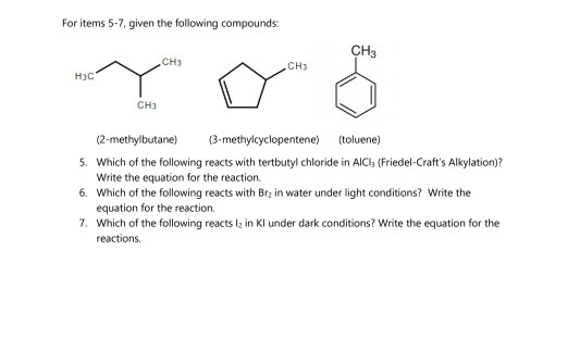 Solved For items 5-7 given the following compounds. CH3 CH3 | Chegg.com