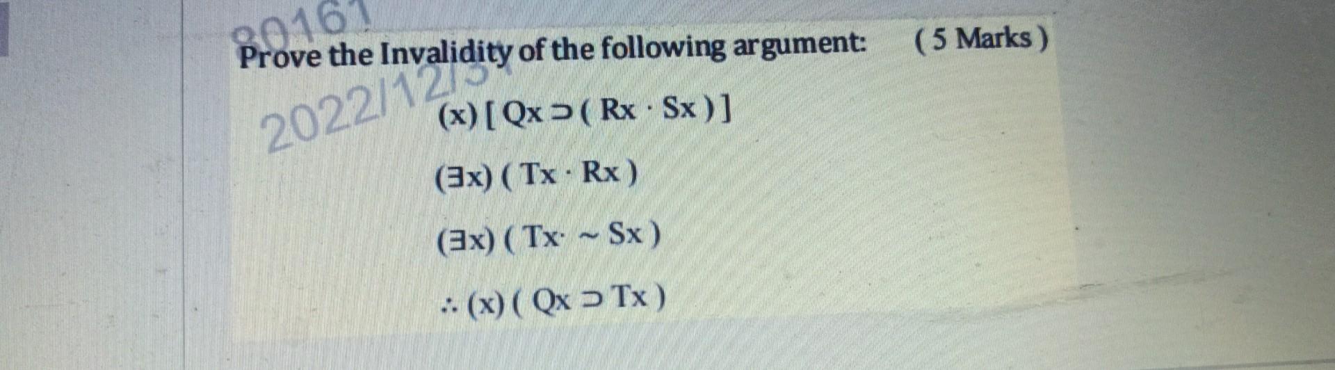 Solved Prove the Invalidity of the following argument: (5 | Chegg.com