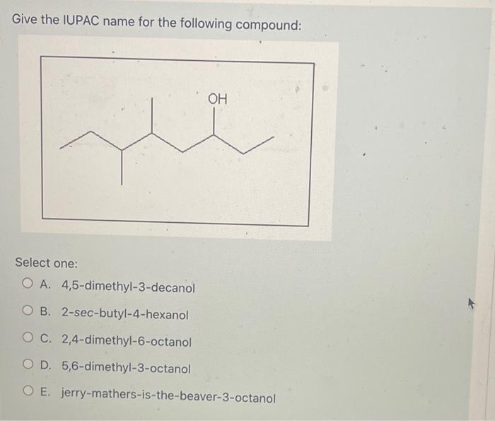 Solved Give the IUPAC name for the following compound: | Chegg.com