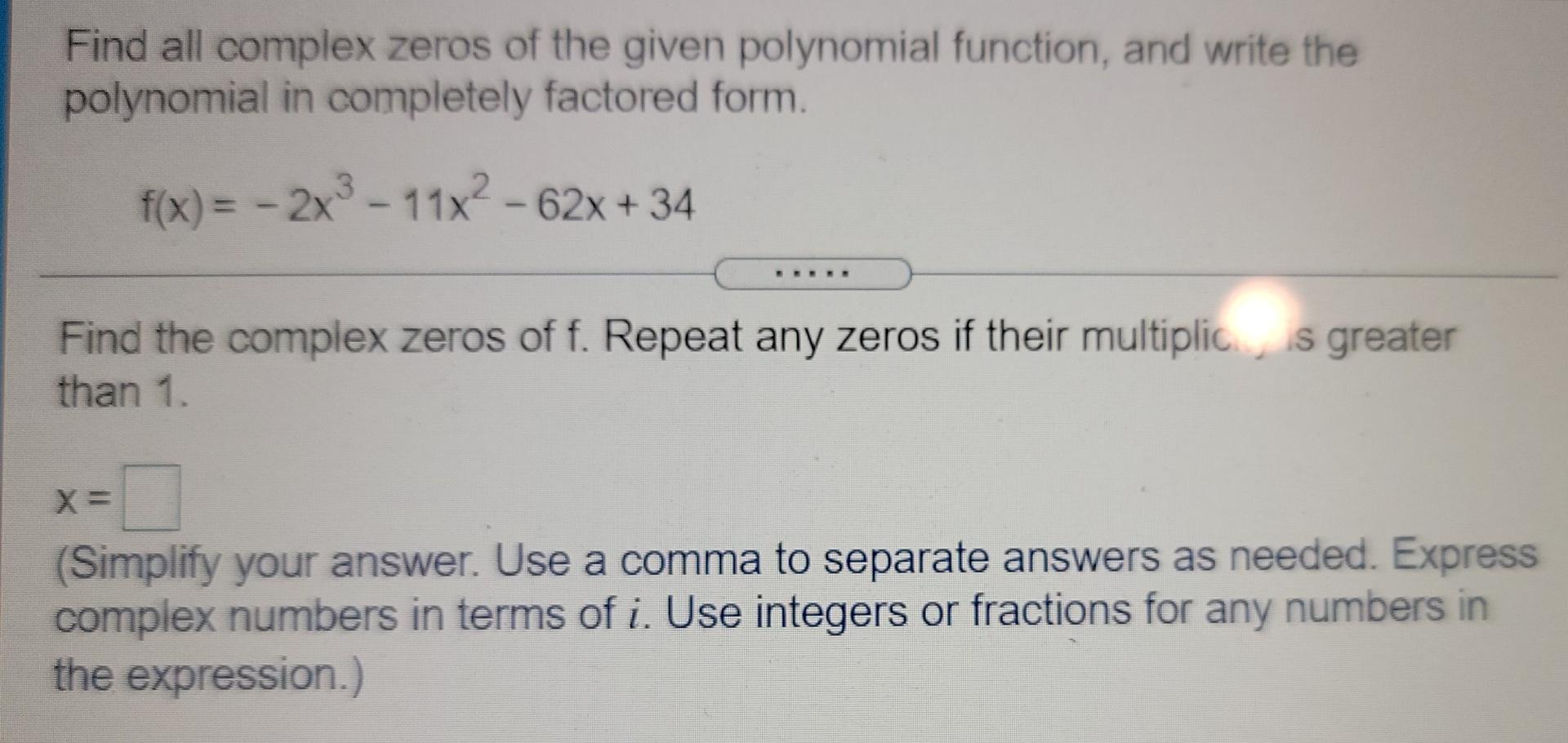 Solved Find all complex zeros of the given polynomial | Chegg.com