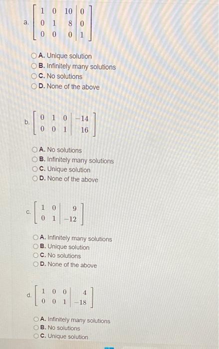 Solved ⎣⎡1000101080001⎦⎤ A. Unique solution B. Infinitely | Chegg.com