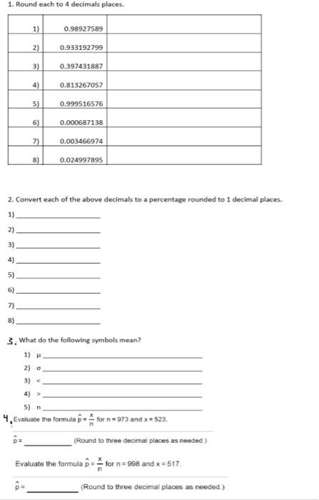 Solved 1. Round each to 4 decimals places. 1) 0.98927589 2) | Chegg.com