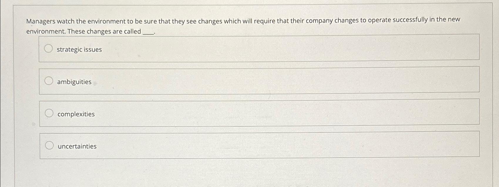 Solved Managers watch the environment to be sure that they | Chegg.com