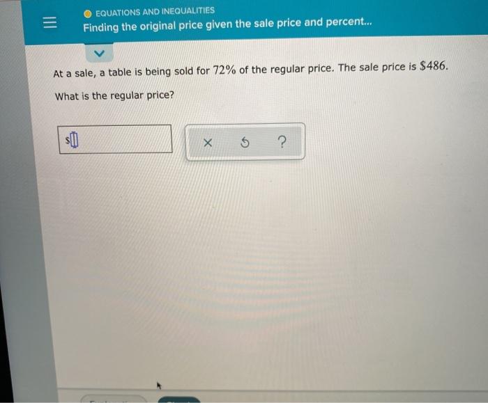 Solved EQUATIONS AND INEQUALITIES Finding the original price | Chegg.com
