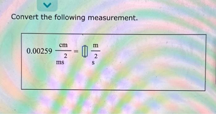 Solved Convert the following measurement. | Chegg.com