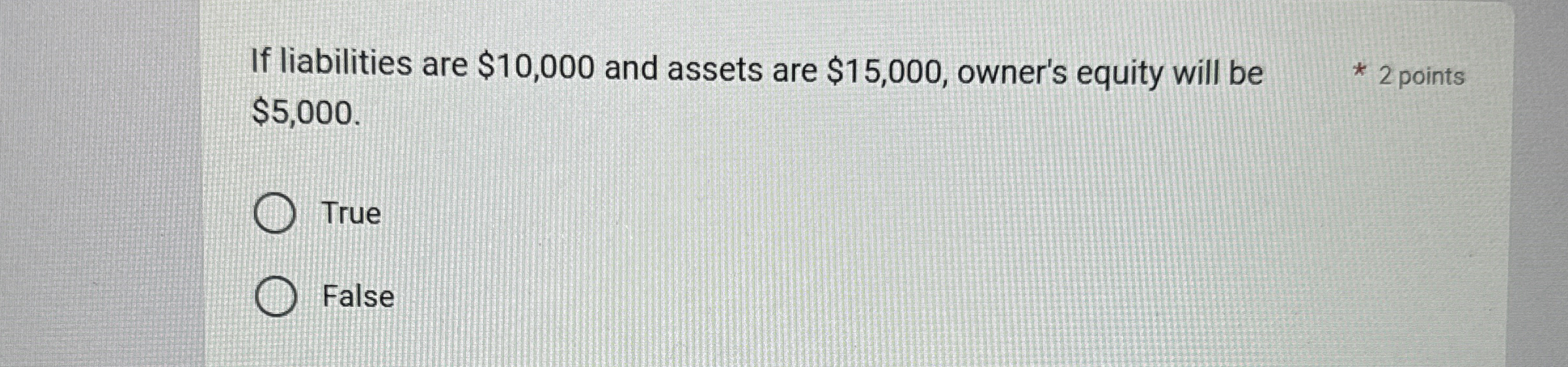 Solved If liabilities are $10,000 ﻿and assets are $15,000, | Chegg.com