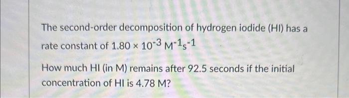 Solved The second-order decomposition of hydrogen iodide | Chegg.com