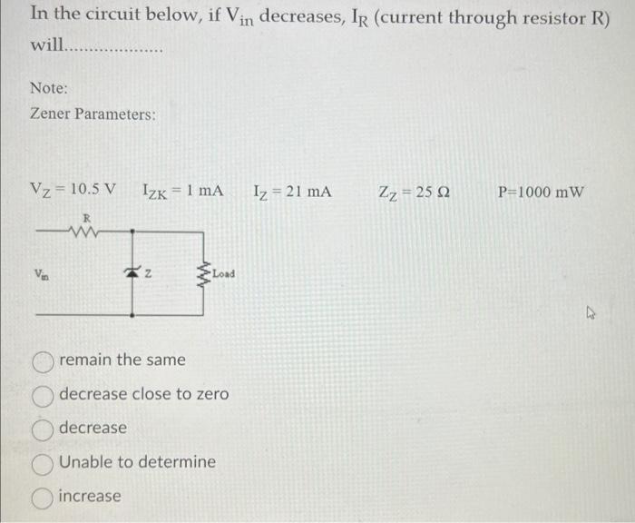 Solved In the circuit below, if Vin decreases, IR (current | Chegg.com
