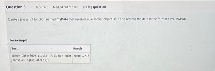 Solved Create A Javascript Function Named Mydate That 8135