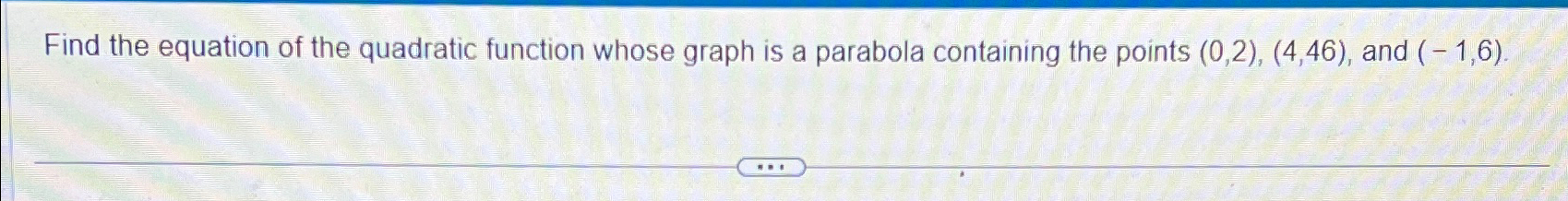 Solved Find the equation of the quadratic function whose | Chegg.com
