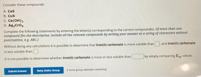 Solved Consider these compounds: A. Cas B. Cus C. Ca(OH)2 D. | Chegg.com