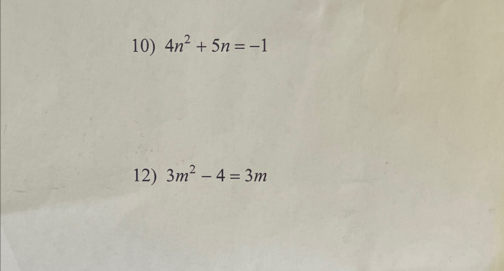 Solved 4n2+5n=-13m2-4=3m | Chegg.com