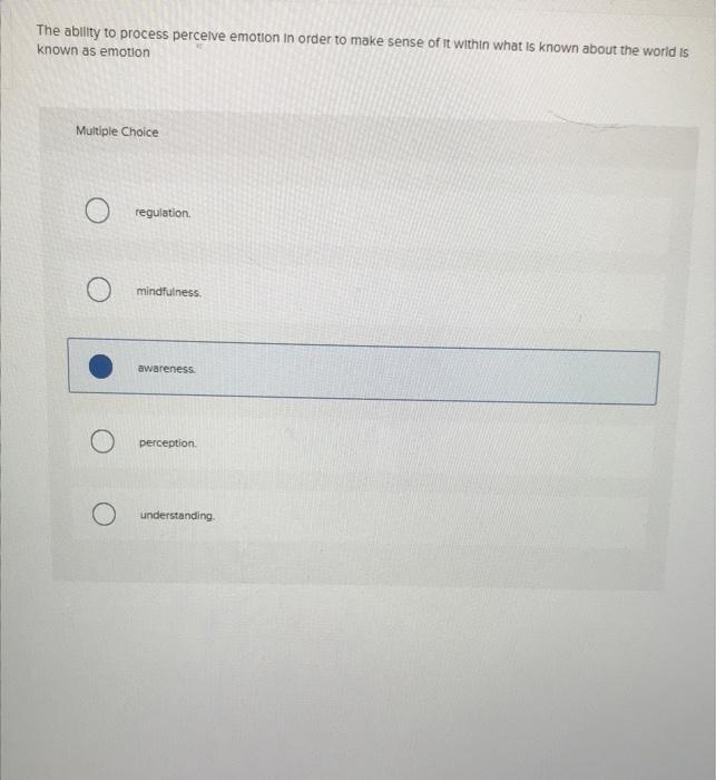 Solved The ability to process percelve emotion in order to | Chegg.com