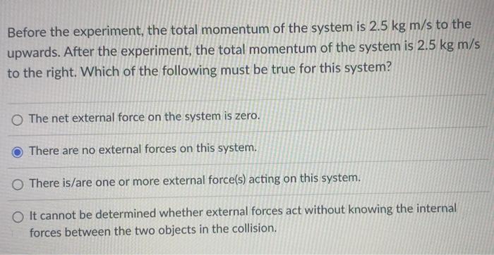 Solved Before the experiment, the total momentum of the | Chegg.com