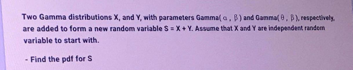 Two Gamma distributions X, and Y, with parameters | Chegg.com
