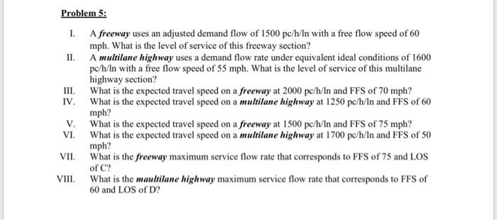 Solved 1. A freeway uses an adjusted demand flow of | Chegg.com