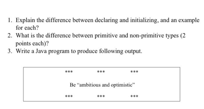 Solved 1. Explain the difference between declaring and | Chegg.com
