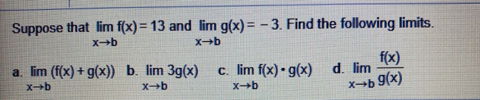 Solved Suppose that lim fx)= 13 and lim g(x)= - 3. Find the | Chegg.com
