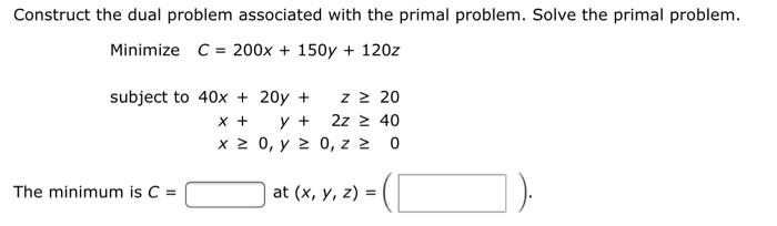 Solved Construct the dual problem associated with the primal | Chegg.com