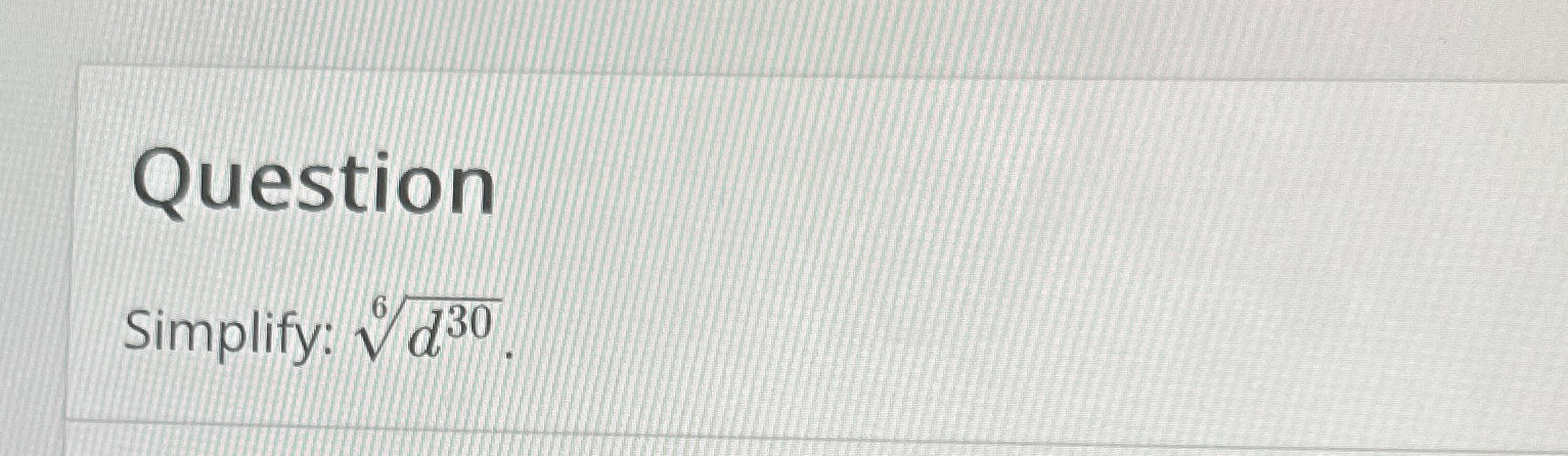Solved QuestionSimplify: d306. | Chegg.com