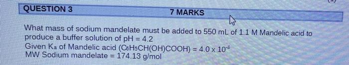 Solved What mass of sodium mandelate must be added to 550 mL | Chegg.com