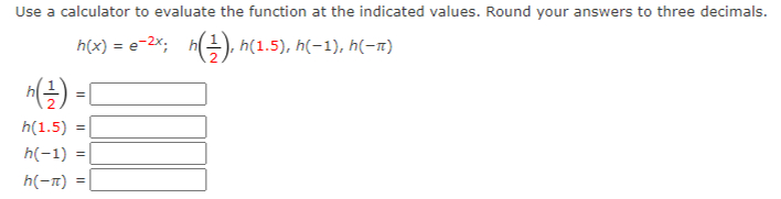 Solved Use a calculator to evaluate the function at the | Chegg.com