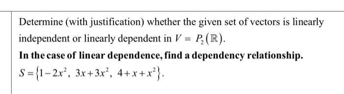 Solved Determine (with justification) whether the given set | Chegg.com