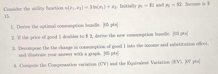 Solved Consider the utility function u(x1,x2)=3ln(x1)+x2. | Chegg.com
