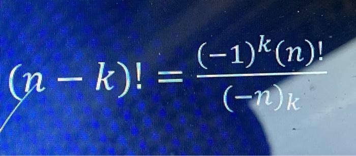 Solved (-1){(n) (n - k)! = (-nk | Chegg.com