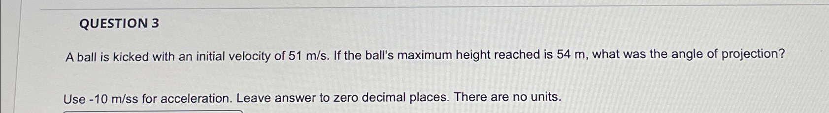 Solved QUESTION 3A ball is kicked with an initial velocity | Chegg.com