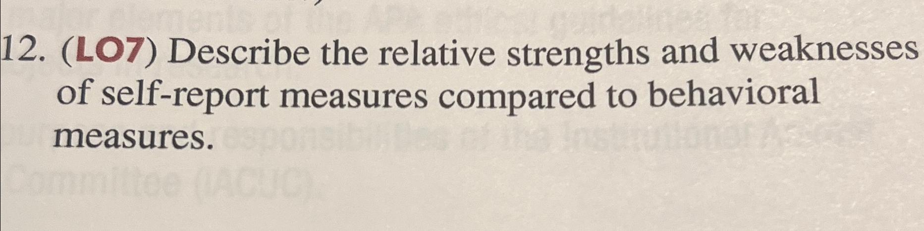 Solved (LO7) ﻿Describe the relative strengths and weaknesses | Chegg.com