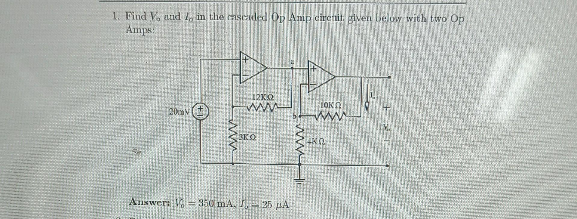Solved 1. Find Vo and Io in the cascaded Op Amp circuit | Chegg.com