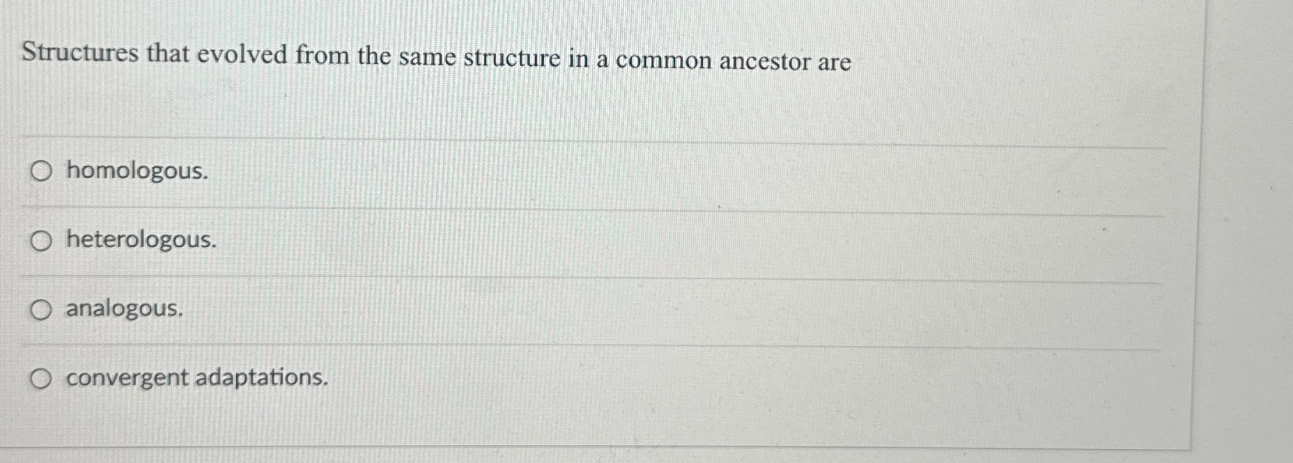 Solved Structures that evolved from the same structure in a | Chegg.com