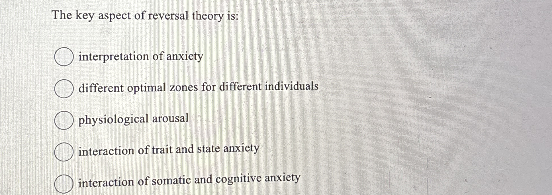 The key aspect of reversal theory is:interpretation | Chegg.com