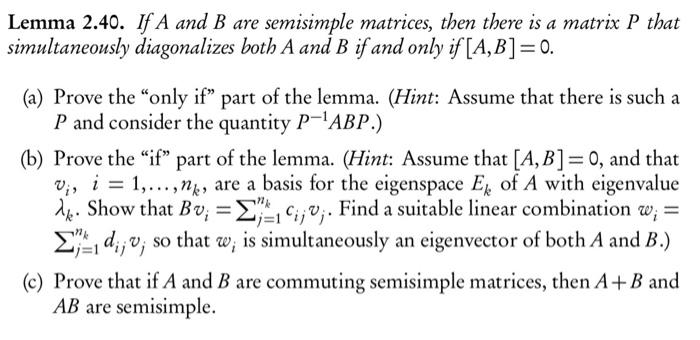 Solved Lemma 2.40. If A and B are semisimple matrices, then | Chegg.com