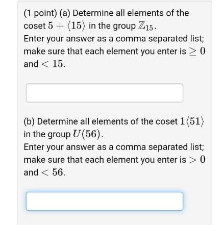 Solved (1 point) (a) Determine all elements of the coset 5+ | Chegg.com