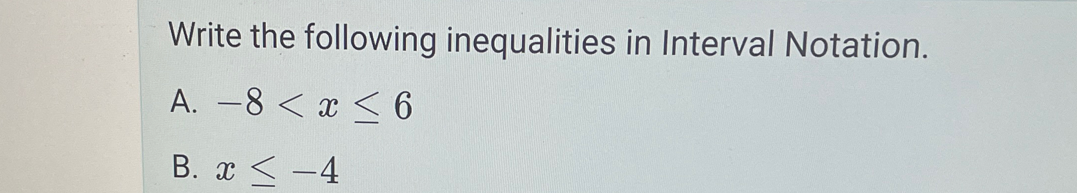 Solved Write the following inequalities in Interval | Chegg.com