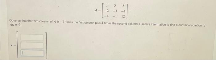 Solved 8 3 5 A= -2 -3 - 4 - 1 12 Observe that the third | Chegg.com