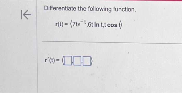 Solved Differentiate the following function. | Chegg.com