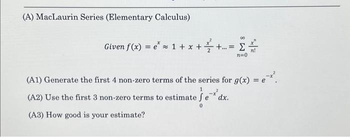 Solved (A) MacLaurin Series (Elementary Calculus) 2 n Given | Chegg.com