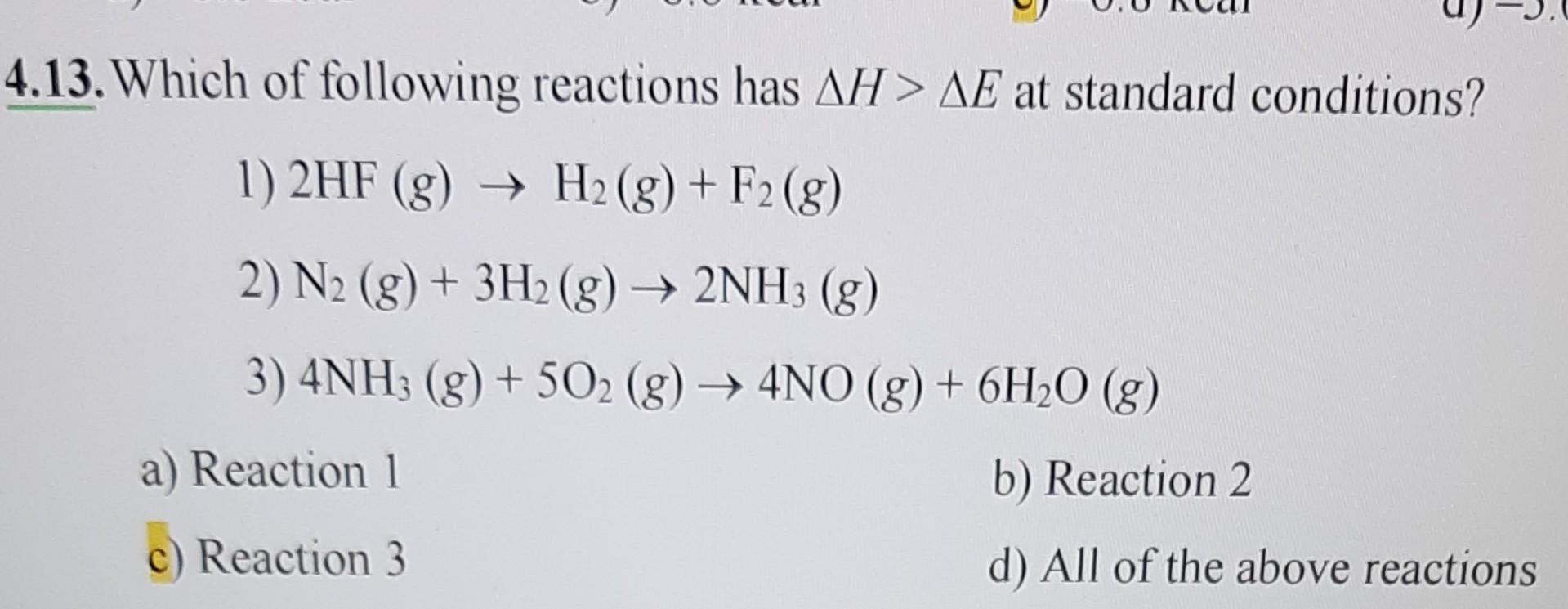 Solved 13. Which of following reactions has ΔH>ΔE at | Chegg.com