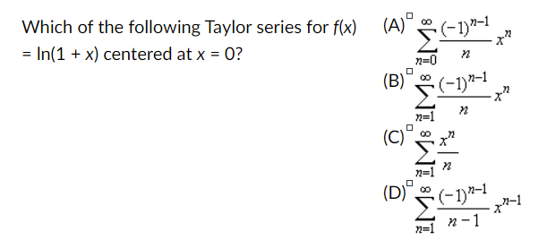 Solved Which of the following Taylor series for f(x)=ln(1+x) | Chegg.com