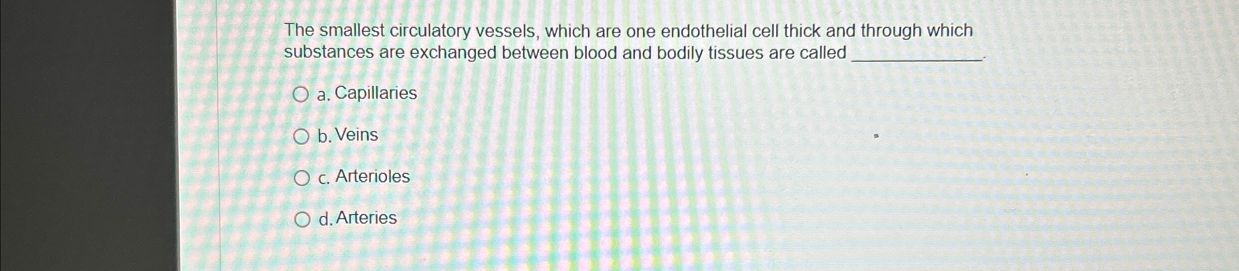 Solved The smallest circulatory vessels, which are one | Chegg.com