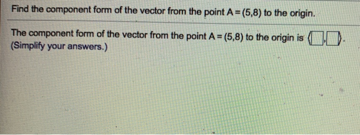 Solved Find the component form of the vector from the point | Chegg.com
